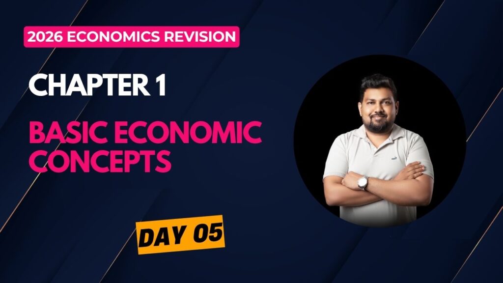 2026 Economics Revision | Chapter 01 | Basic Economics Concepts | Recap ...
